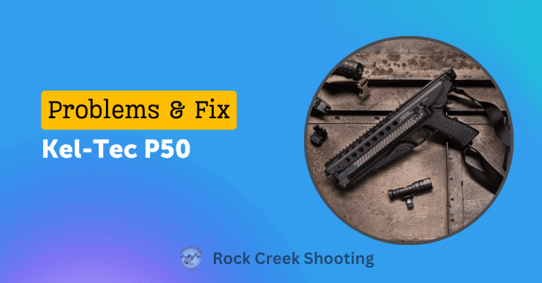 2 Common Kel-Tec P50 Problems + How To Fix - Rock Creek Shooting