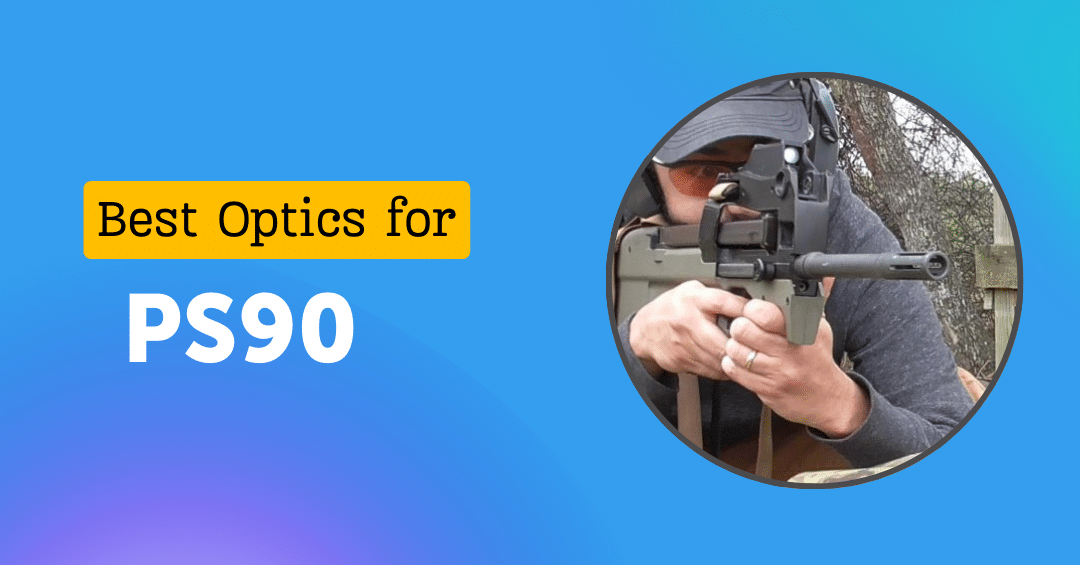 Best Optics For PS90 - Rock Creek Shooting